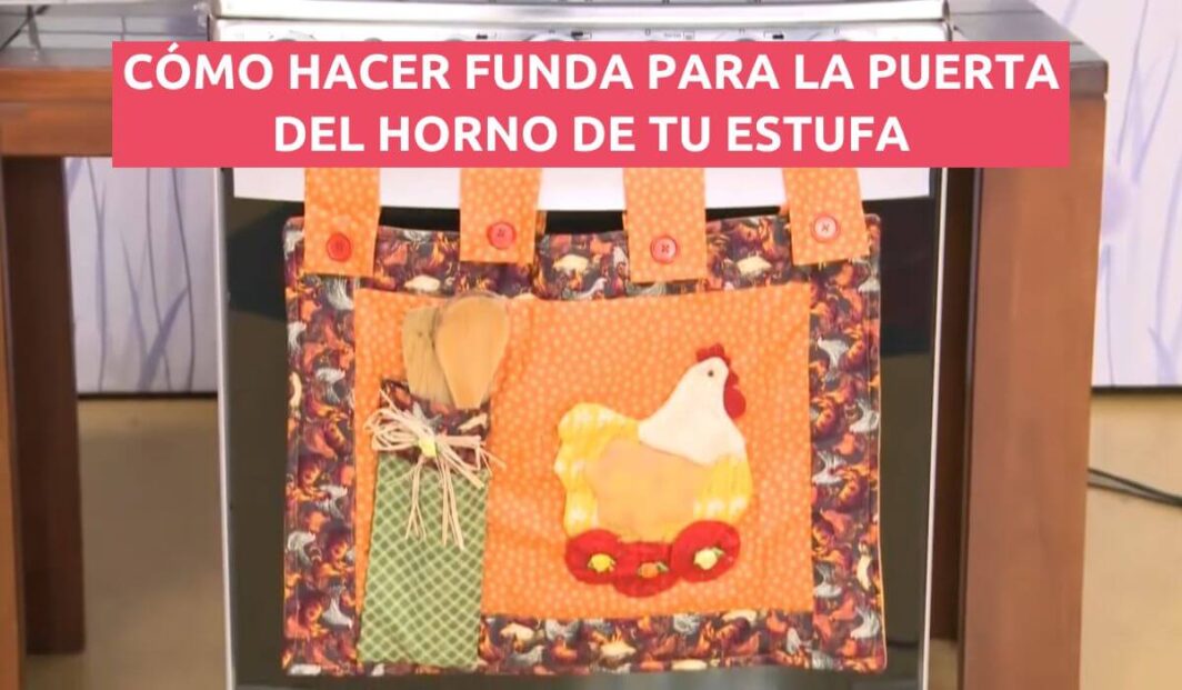 CÓMO HACER UN BELLO FORRO PARA LA PUERTA DEL HORNO O LA ESTUFA PASO A ...