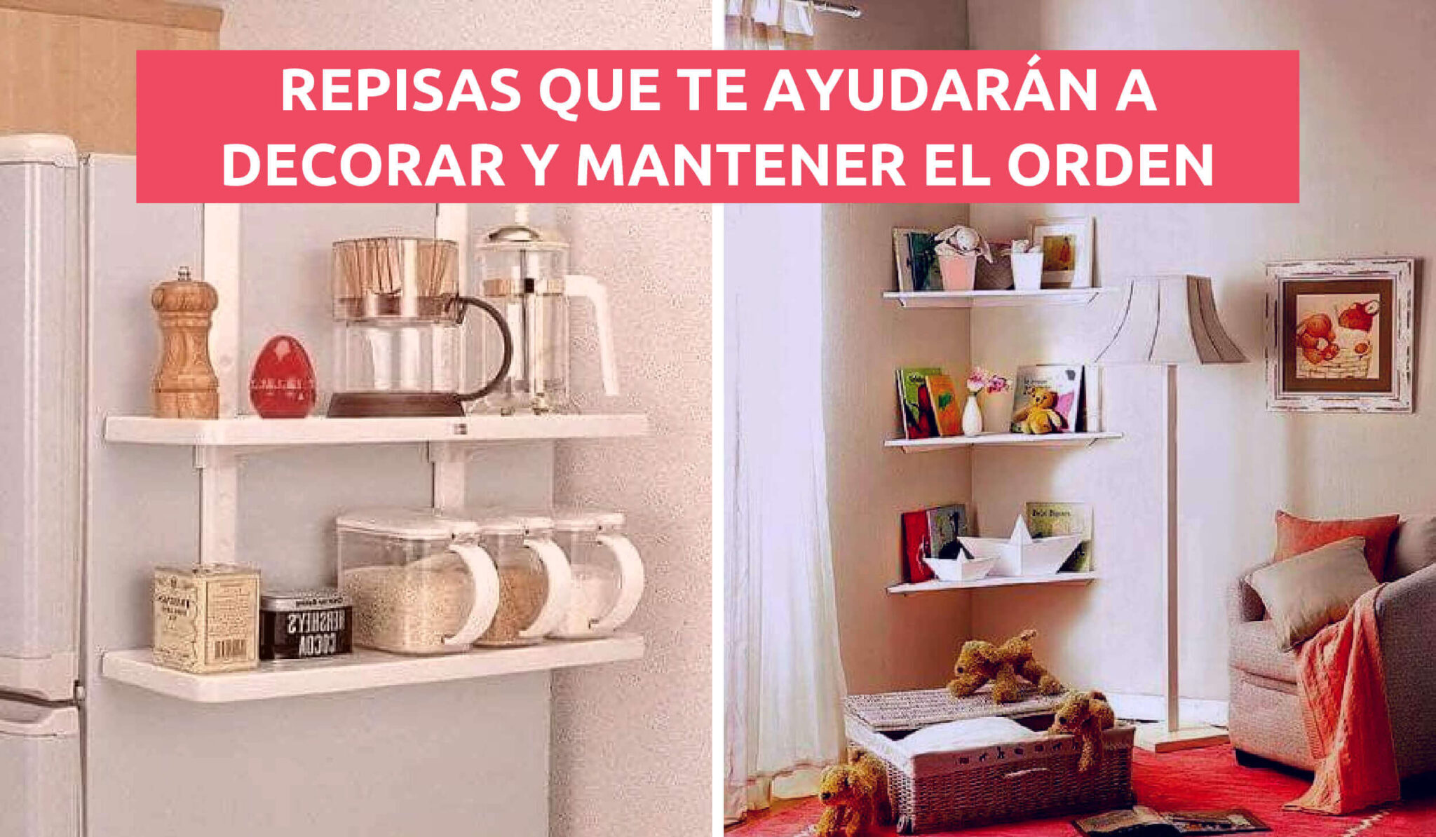 IDEAS DE REPISAS QUE TE SERÁN DE UTILIDAD PARA DECORAR Y MANTENER EL ...
