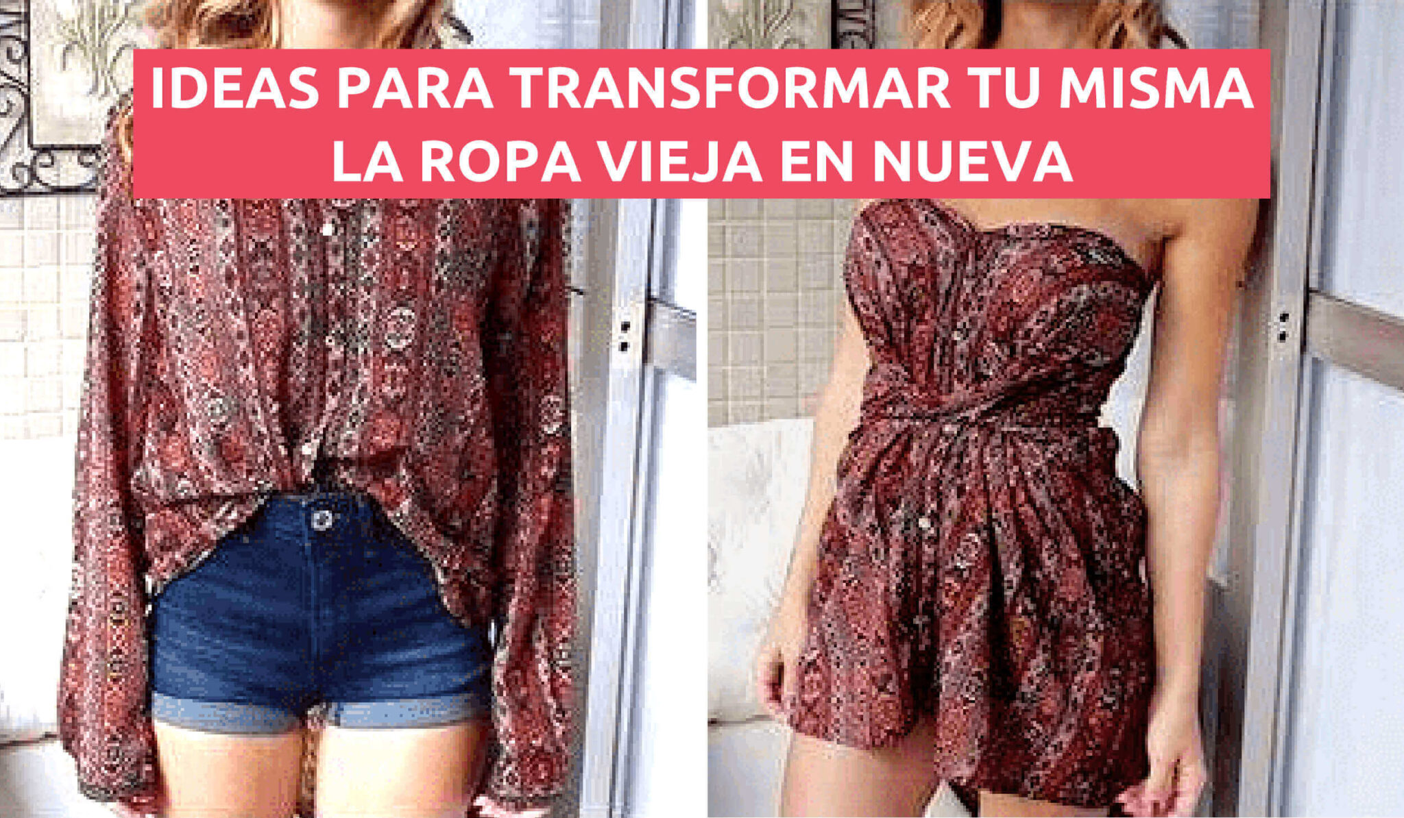 TRANSFORMA LA ROPA VIEJA EN NUEVA CON ESTAS GENIALES IDEAS ...