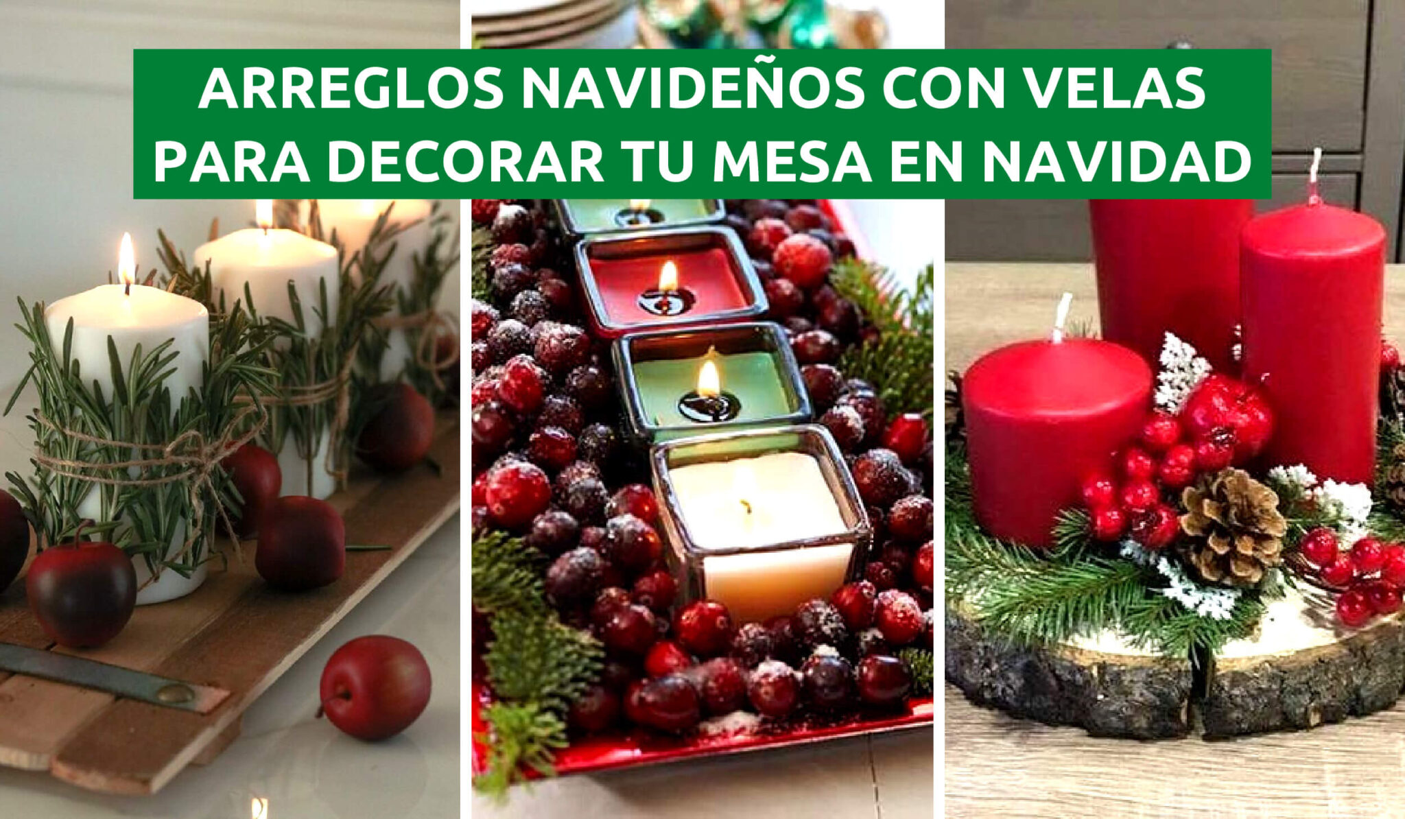 17 IDEAS DE ARREGLOS NAVIDEÑOS CON VELAS PARA DECORAR TU MESA EN ...