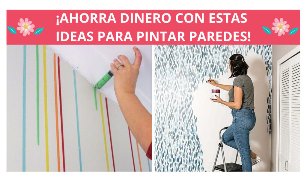 14 Ideas Que Te Ayudarán A Ahorrarte Mucho Dinero Pintando Paredes ...