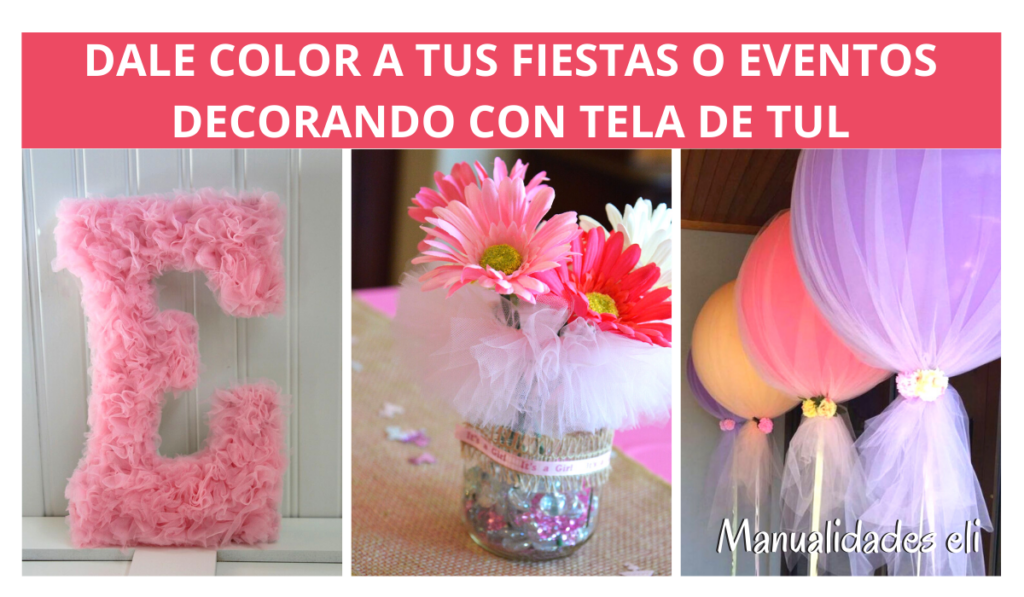 Ideas Para Decorar Fiestas O Eventos Con Tela De Tul | Manualidades eli