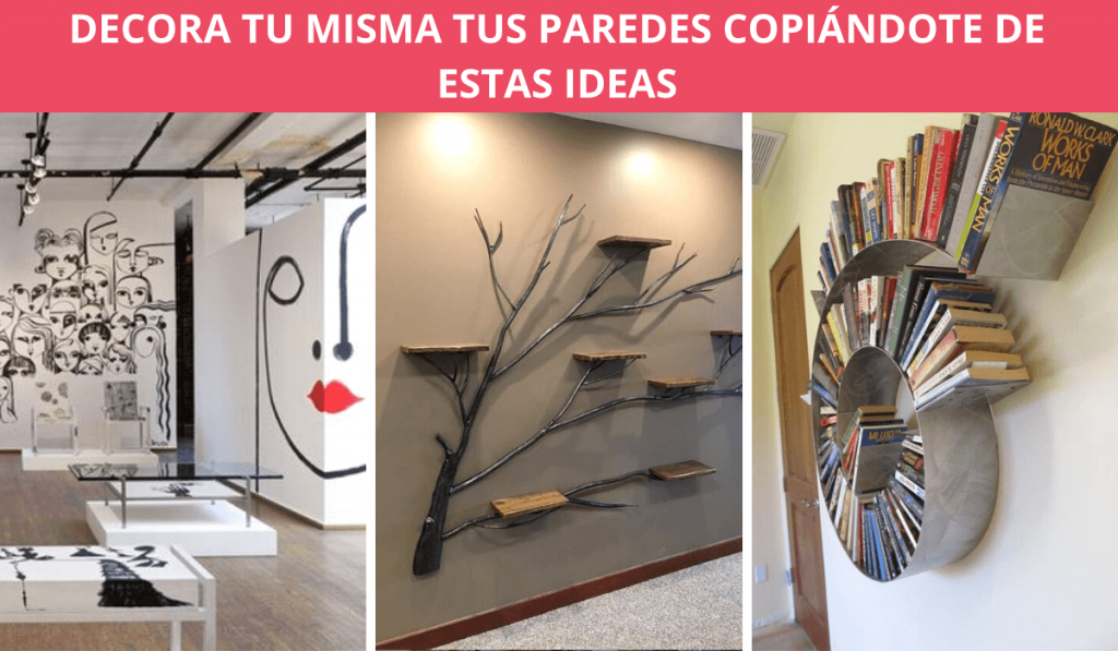 12 Ideas Muy Originales Para Decorar Tu Misma Las Paredes
