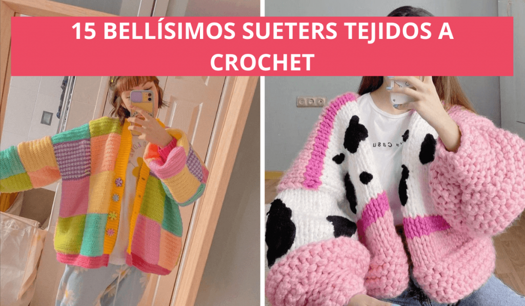 15 Ideas de sueters hechos a crochet que enamoran | Manualidades eli