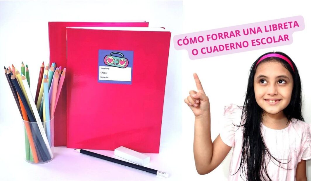 ¡FÁCIL! CÓMO FORRAR CUADERNOS O LIBRETAS ESCOLARES CON ESTE PASO A PASO ...
