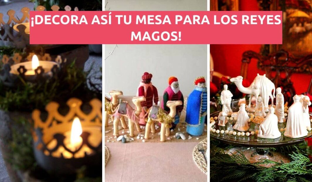 13 Ideas de Decoración de Mesa Para Los Reyes Magos