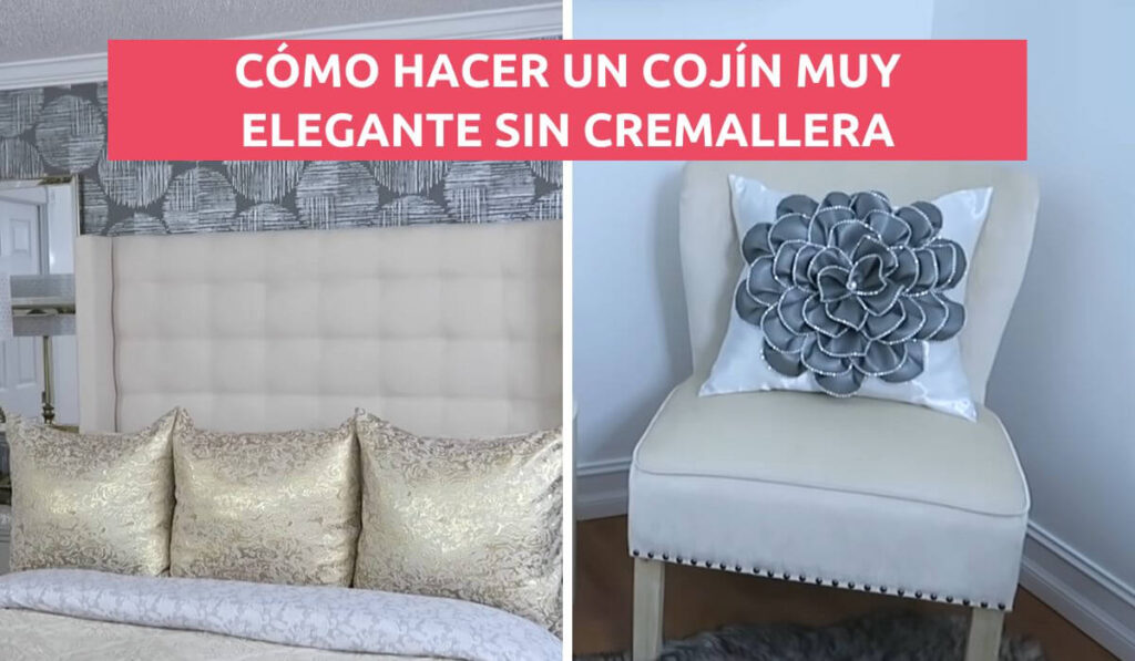 Cómo Hacer Un Cojín Muy Elegante Y Decorativo Sin Cremallera ...