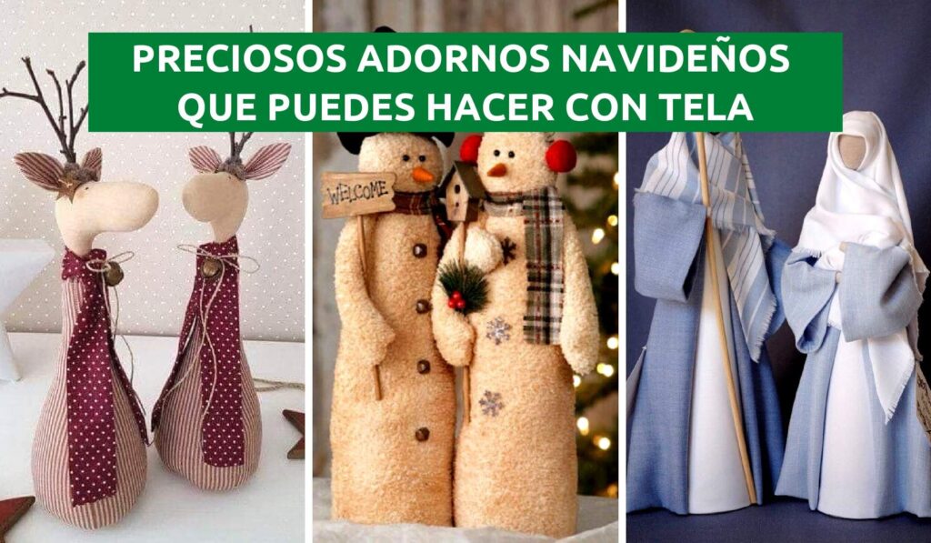 PRECIOSOS ADORNOS NAVIDEÑOS QUE PUEDES HACER CON TELA. ¡TE VAN A ...
