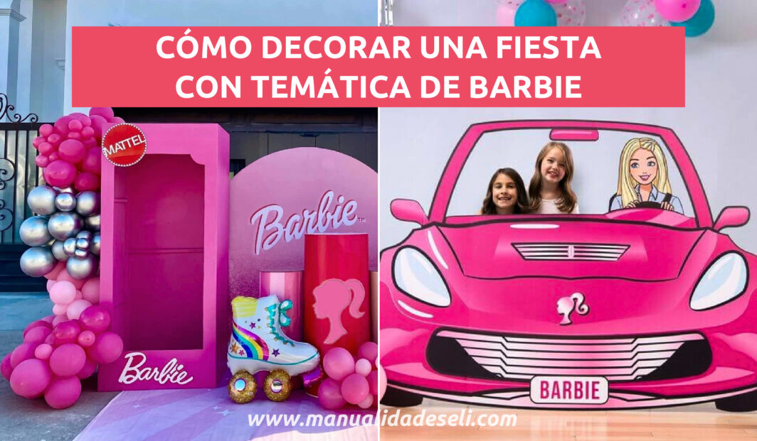 IDEAS DE CÓMO DECORAR UNA FIESTA CON TEMÁTICA DE BARBIE | Manualidades eli