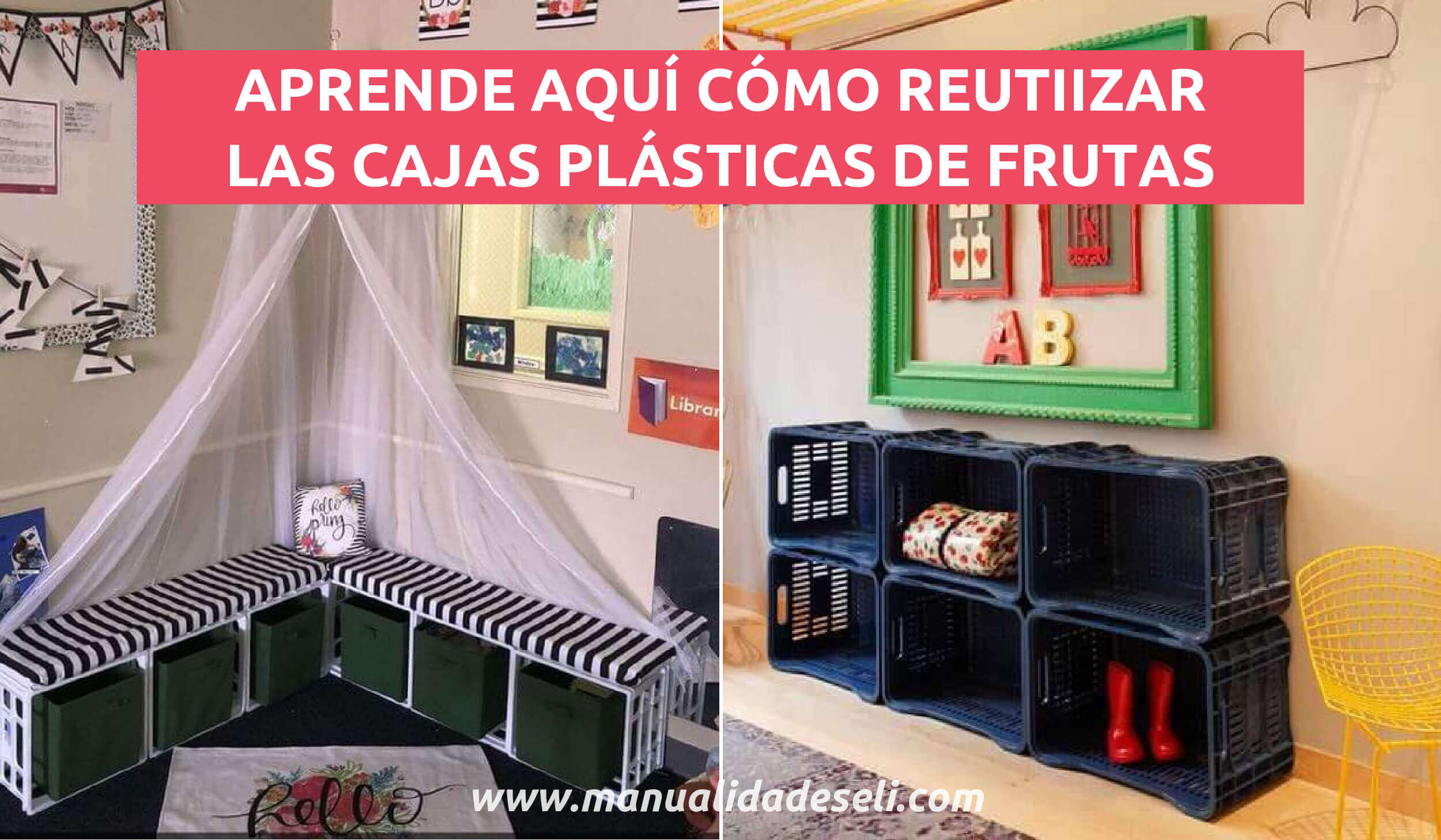 ¡NO LAS TIRES! APRENDE CÓMO REUTILIZAR LAS CAJAS PLÁSTICAS DE FRUTAS ...