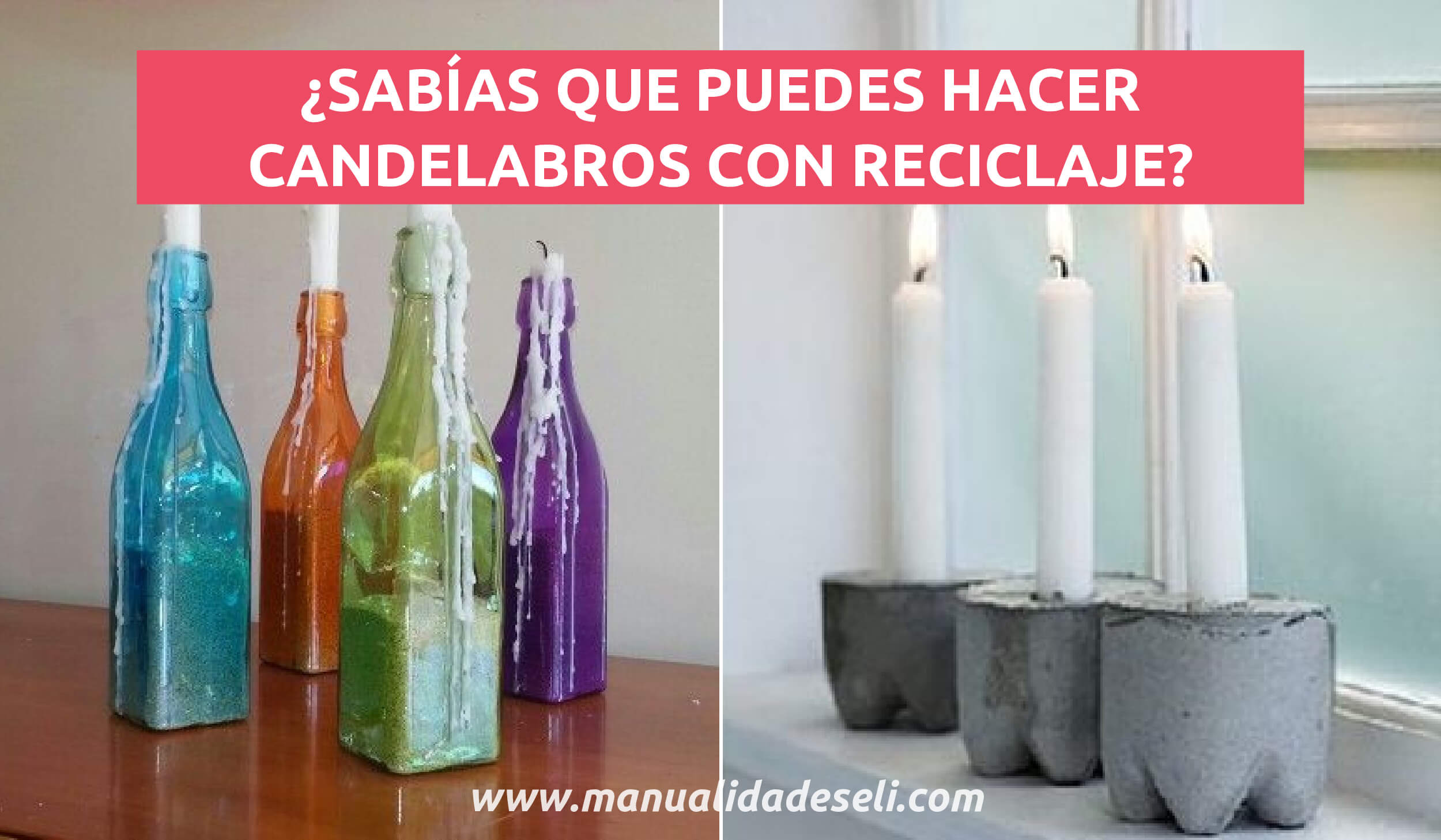 ¡WOW! CANDELABROS HECHOS CON RECICLAJE Y QUE PUEDES HACER TU MISMA ...