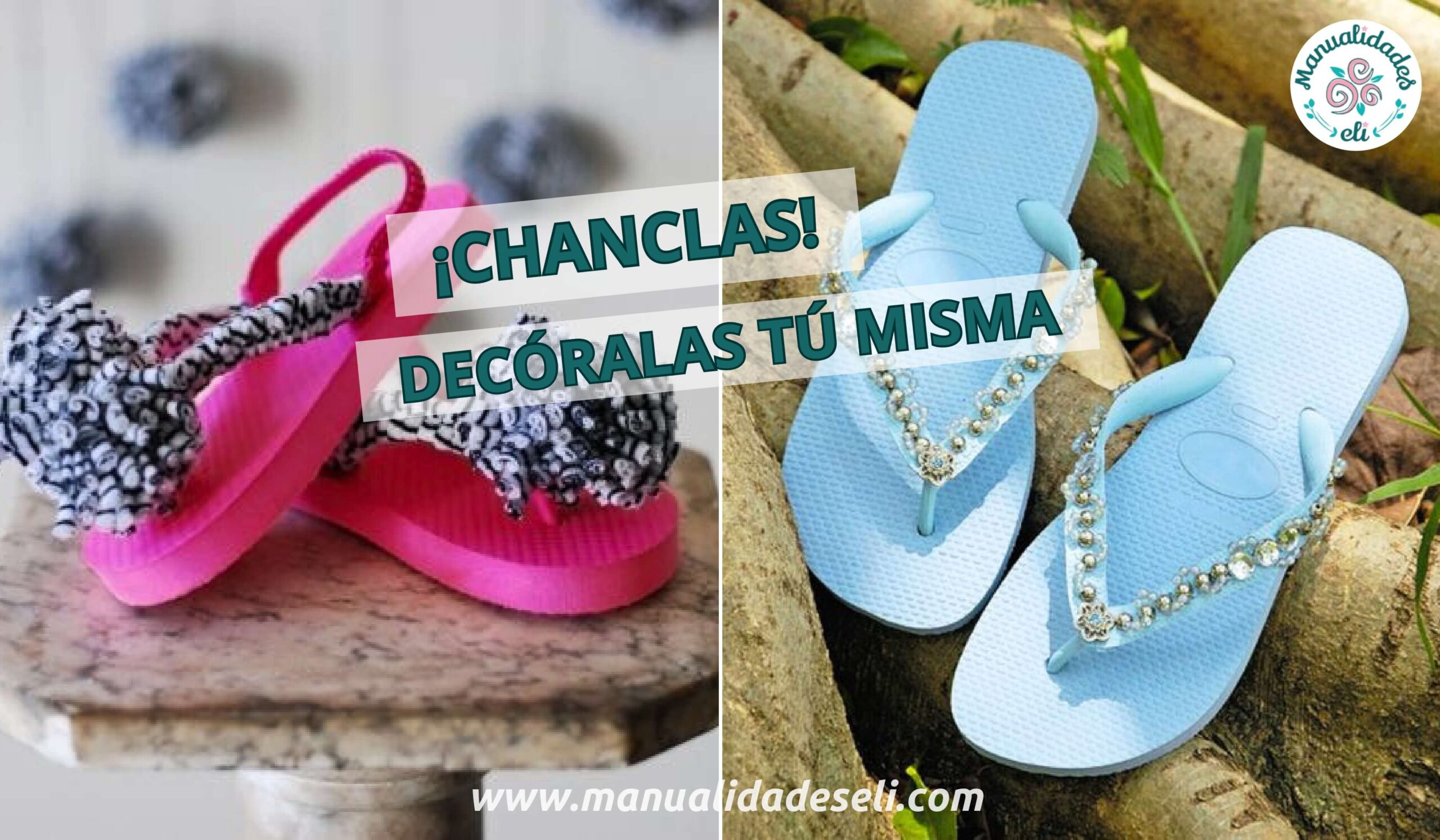 ¡Mira Estas Preciosas Ideas Para Decorar Chanclas! | Manualidades eli